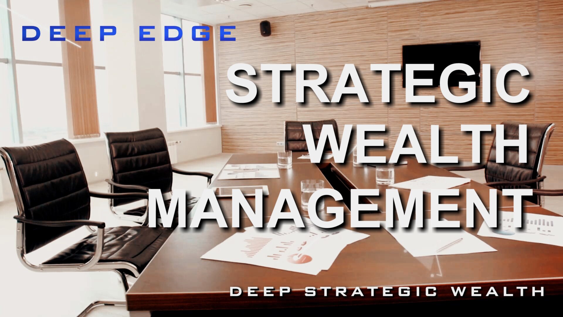 Strategic Wealth Management - DEEP STRATEGIC WEALTH